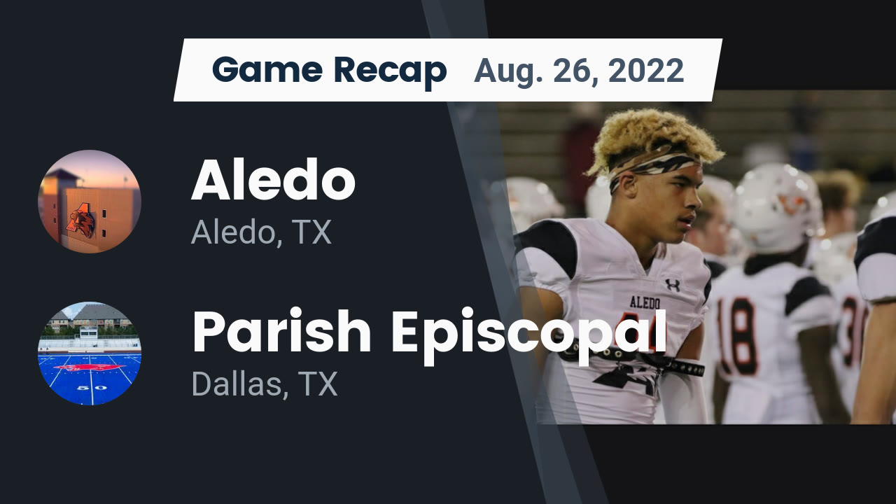 Recap: Aledo vs. Parish Episcopal 2022 - Aledo High School highlights ...