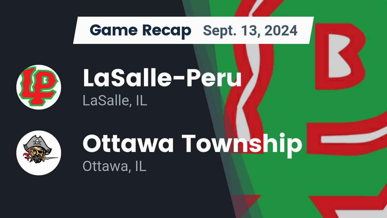 Recap: LaSalle-Peru vs. Ottawa Township 2024 - LaSalle-Peru High highlights - Hudl
