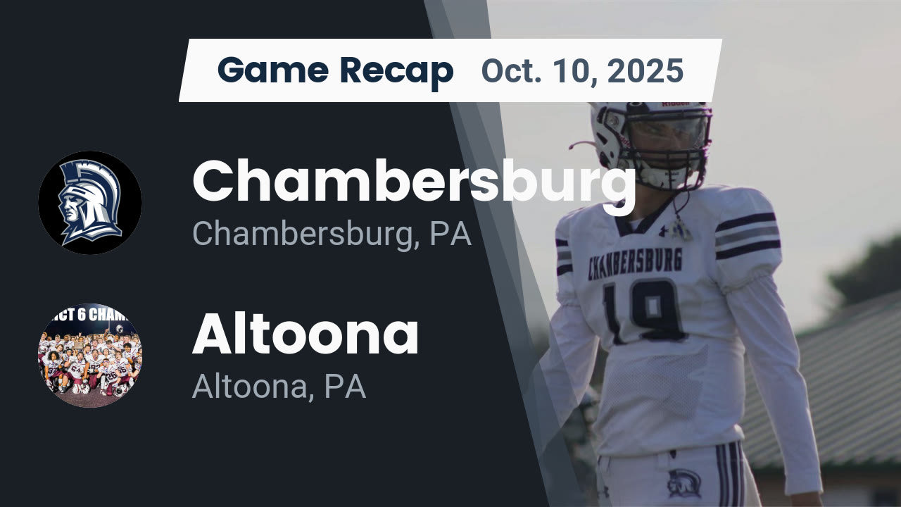 Recap: Chambersburg vs. Altoona 2025 - Chambersburg High Sc highlights ...