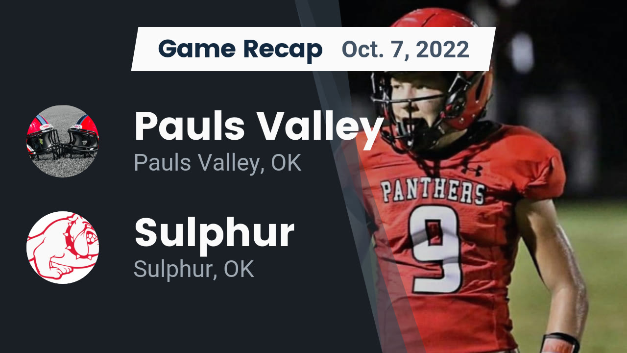 Recap: Pauls Valley vs. Sulphur 2022 - Pauls Valley High highlights - Hudl