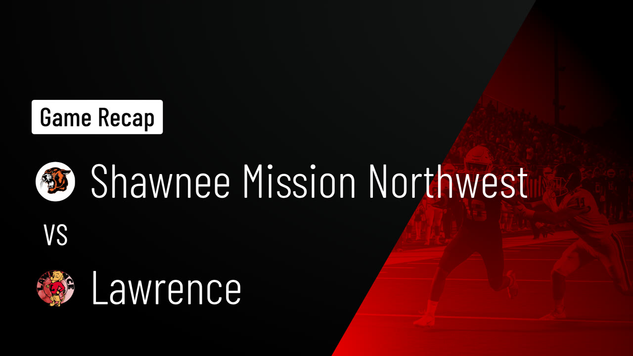 Shawnee Mission Northwest vs Lawrence • Game Recap • Oct 30, 2025 ...