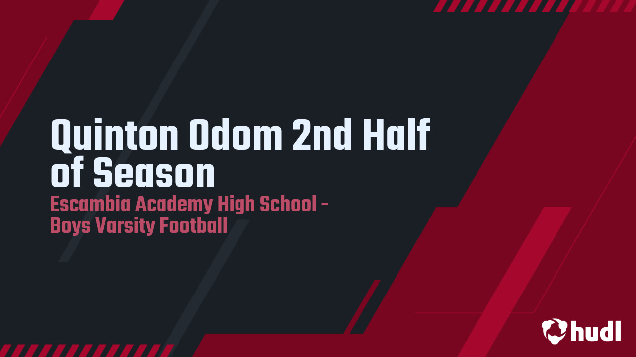 Quinton Odom 2nd Half of Season - Escambia Academy highlights - Hudl