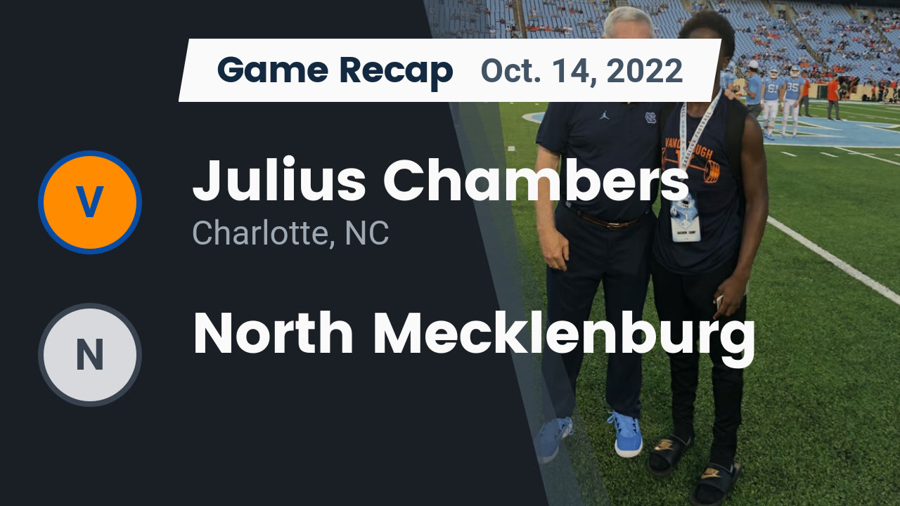 Recap: Julius Chambers vs. North Mecklenburg 2022 - Zebulon B. Vance highlights - Hudl