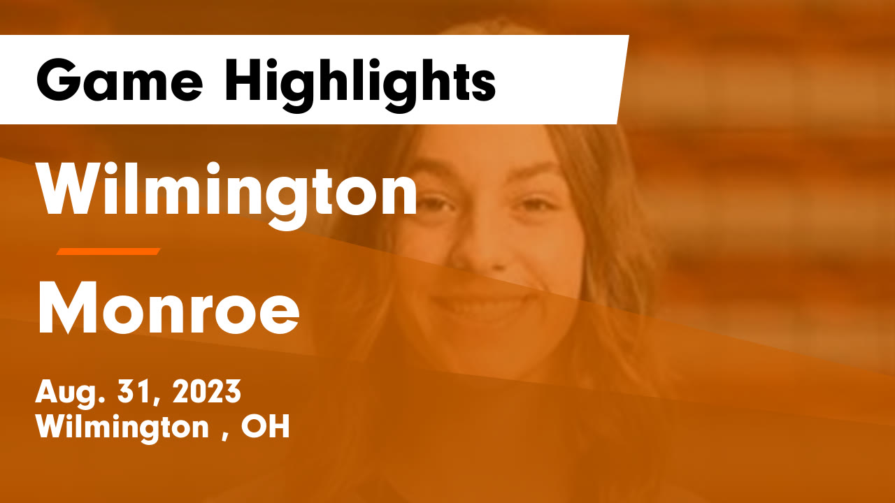 Wilmington vs Monroe Game Highlights - Aug. 31, 2023 - Wilmington High ...