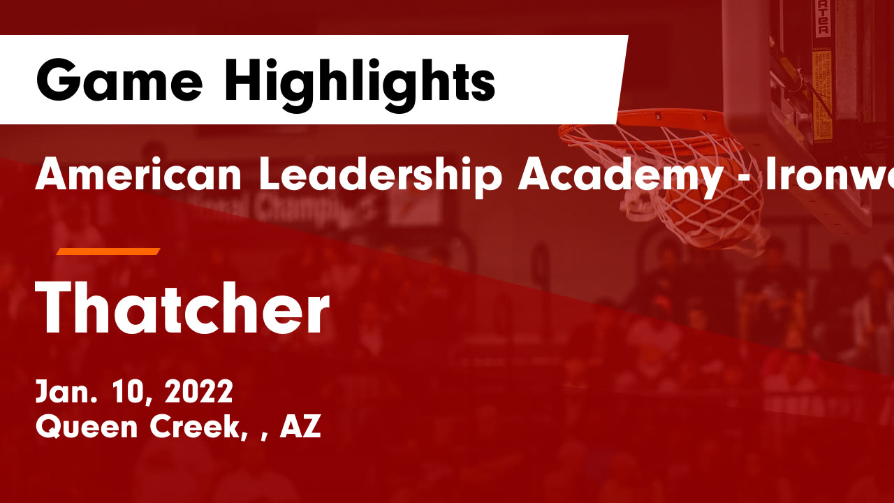 American Leadership Academy - Ironwood vs Thatcher Game Highlights ...
