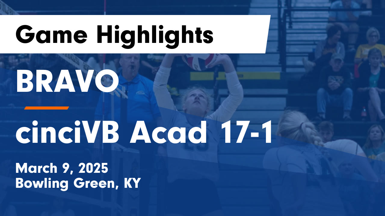 BRAVO vs cinciVB Acad 17-1 Game Highlights - March 9, 2025 - BRAVO ...
