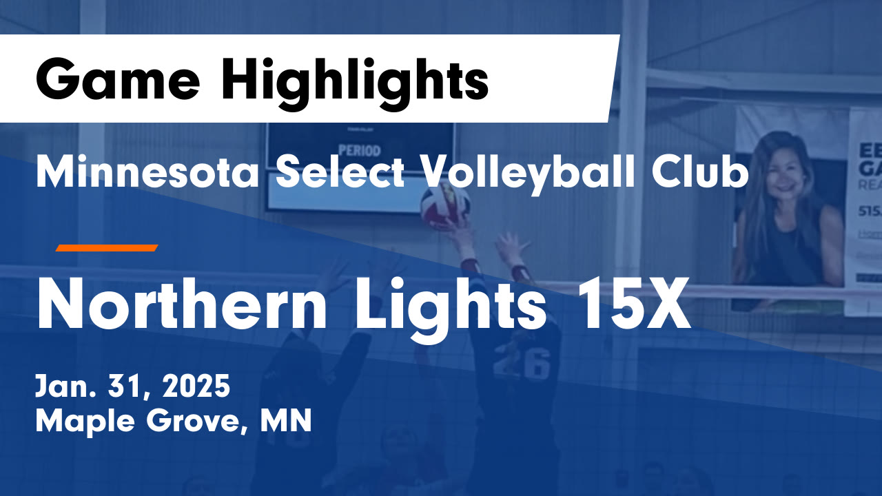 Minnesota Select Volleyball Club vs Northern Lights 15X Game Highlights ...