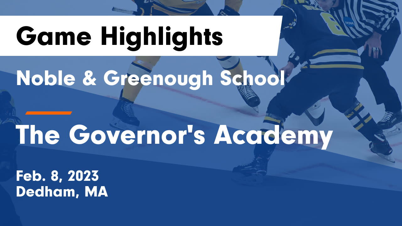 Noble & Greenough School vs The Governor's Academy Game Highlights ...