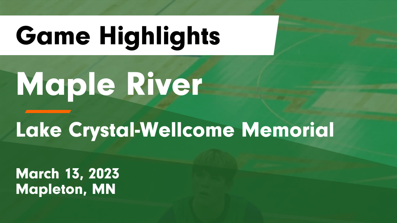 Maple River vs Lake Crystal-Wellcome Memorial Game Highlights - March ...