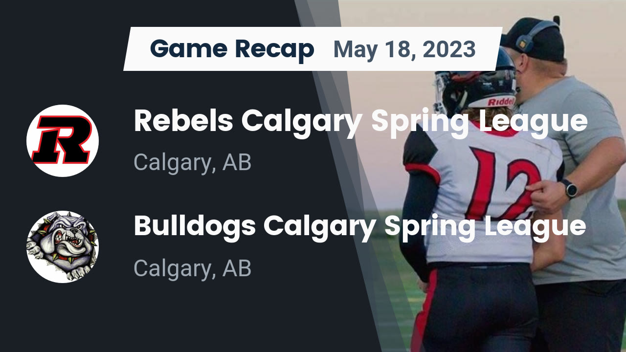 Recap: Rebels Calgary Spring League vs. Bulldogs Calgary Spring League ...