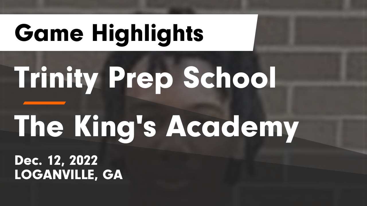 Trinity Prep School vs The King's Academy Game Highlights - Dec. 12, 2022 - Trinity Prep School ...
