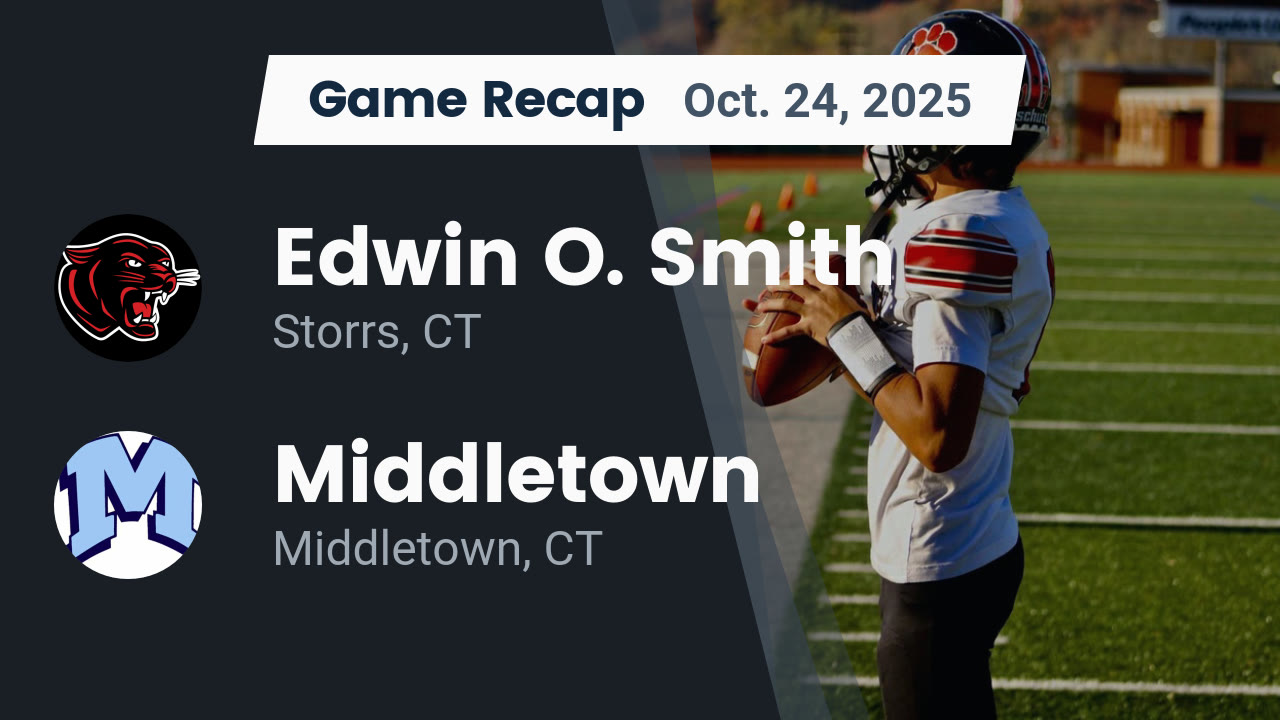 Recap: Edwin O. Smith vs. Middletown 2025 - Edwin O. Smith High ...