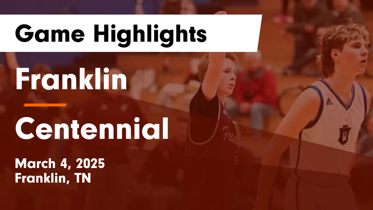 Franklin vs Centennial Game Highlights - March 4, 2025 - Franklin High ...