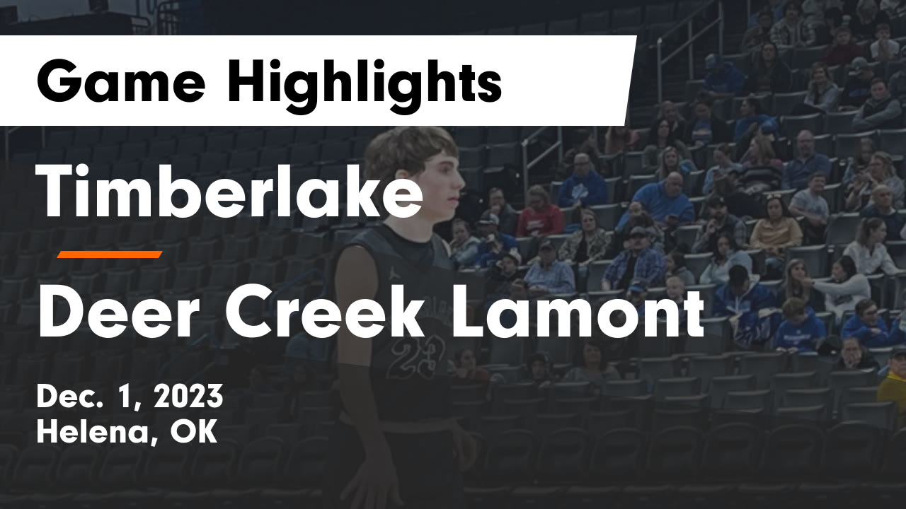 Timberlake vs Deer Creek Lamont Game Highlights - Dec. 1, 2023 ...