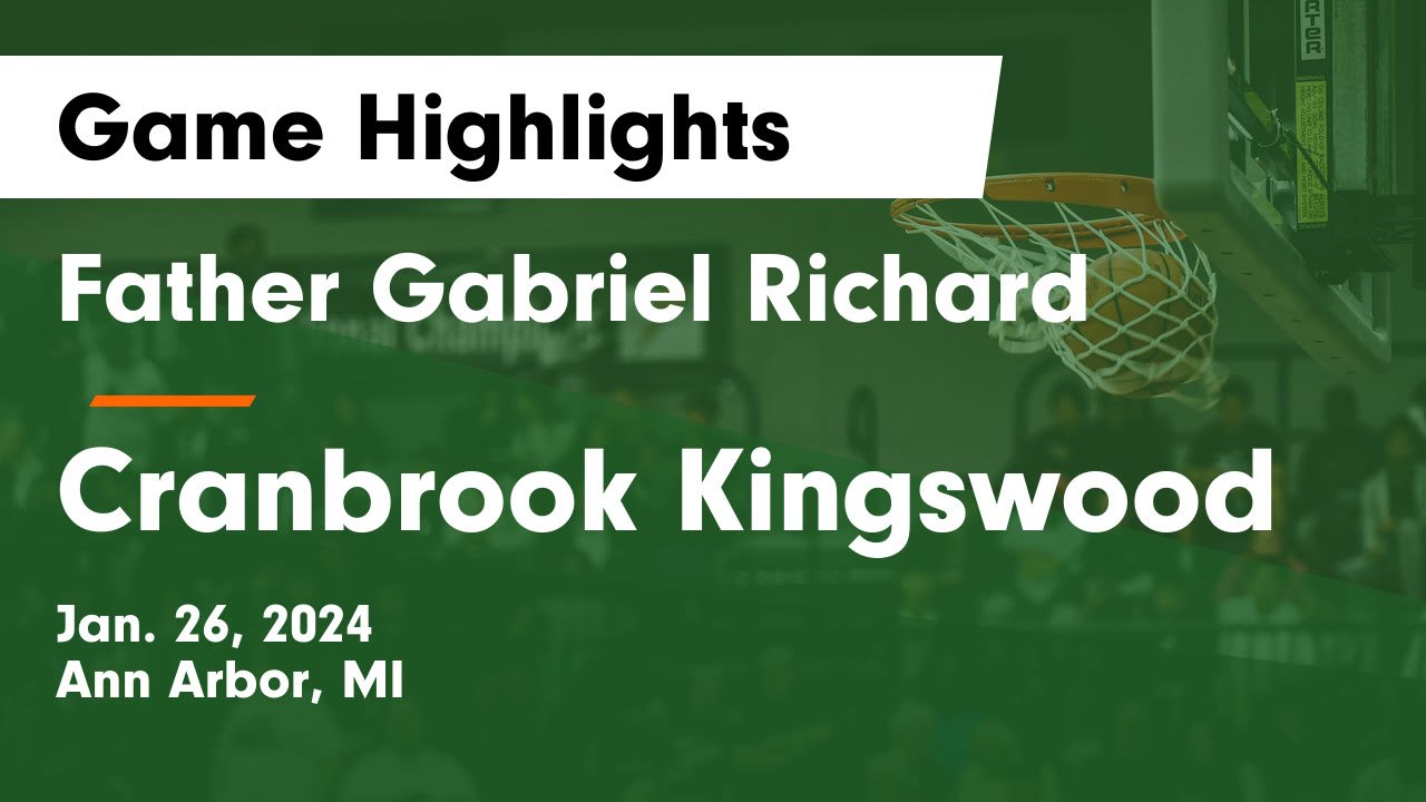Father Gabriel Richard vs Cranbrook Kingswood Game Highlights - Jan. 26 ...