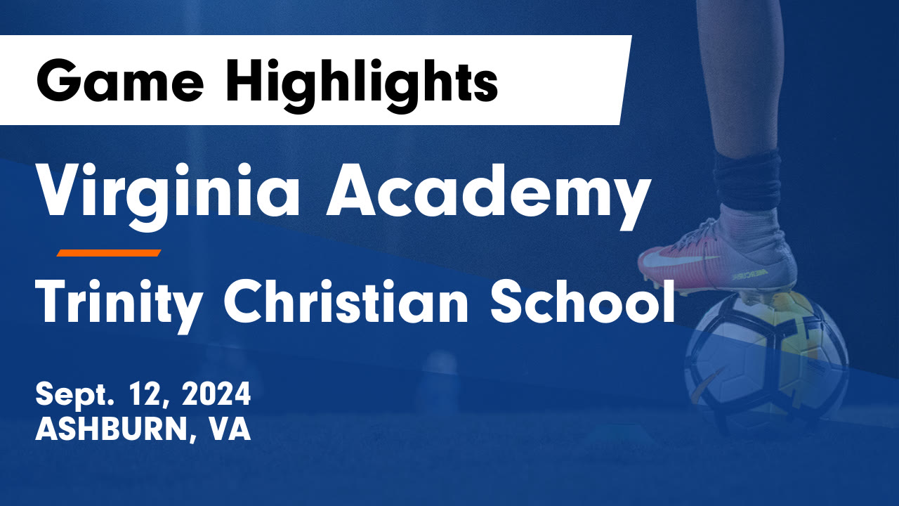 Virginia Academy vs Trinity Christian School Game Highlights - Sept. 12 ...