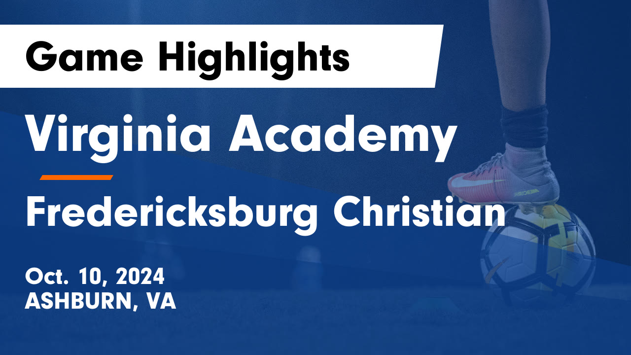 Virginia Academy vs Fredericksburg Christian Game Highlights - Oct. 10 ...