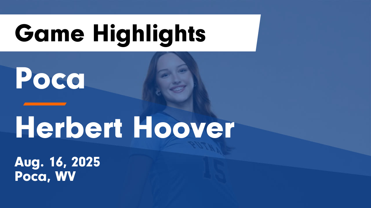 Poca vs Herbert Hoover Game Highlights - Aug. 16, 2025 - Poca High ...