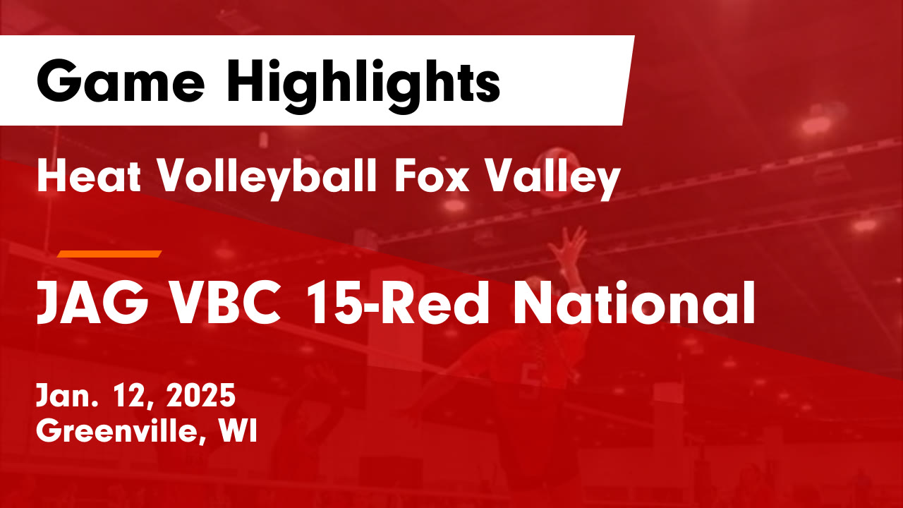 Heat Volleyball Fox Valley vs JAG VBC 15-Red National Game Highlights ...