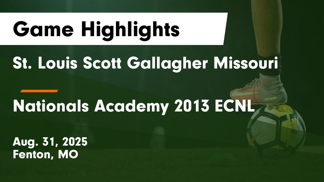 St. Louis Scott Gallagher Missouri vs Nationals Academy 2013 ECNL Game ...