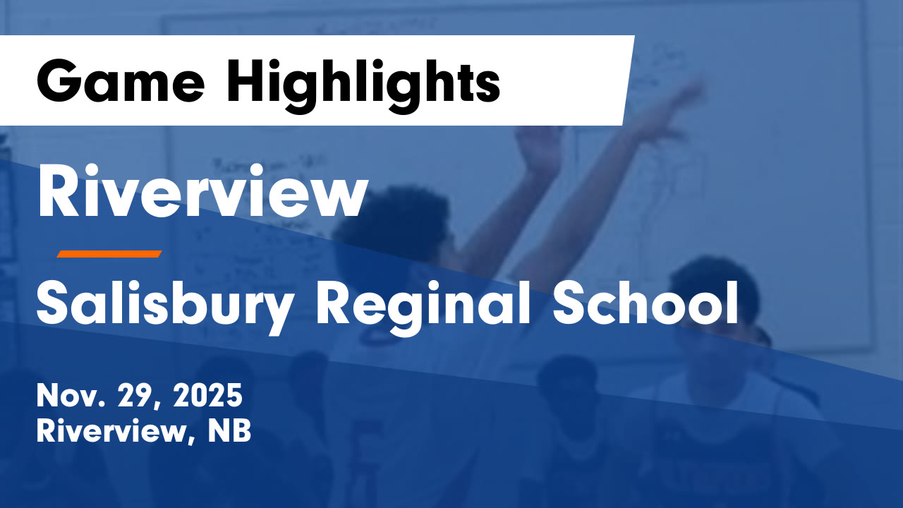 Riverview vs Salisbury Reginal School Game Highlights - Nov. 29, 2025 ...