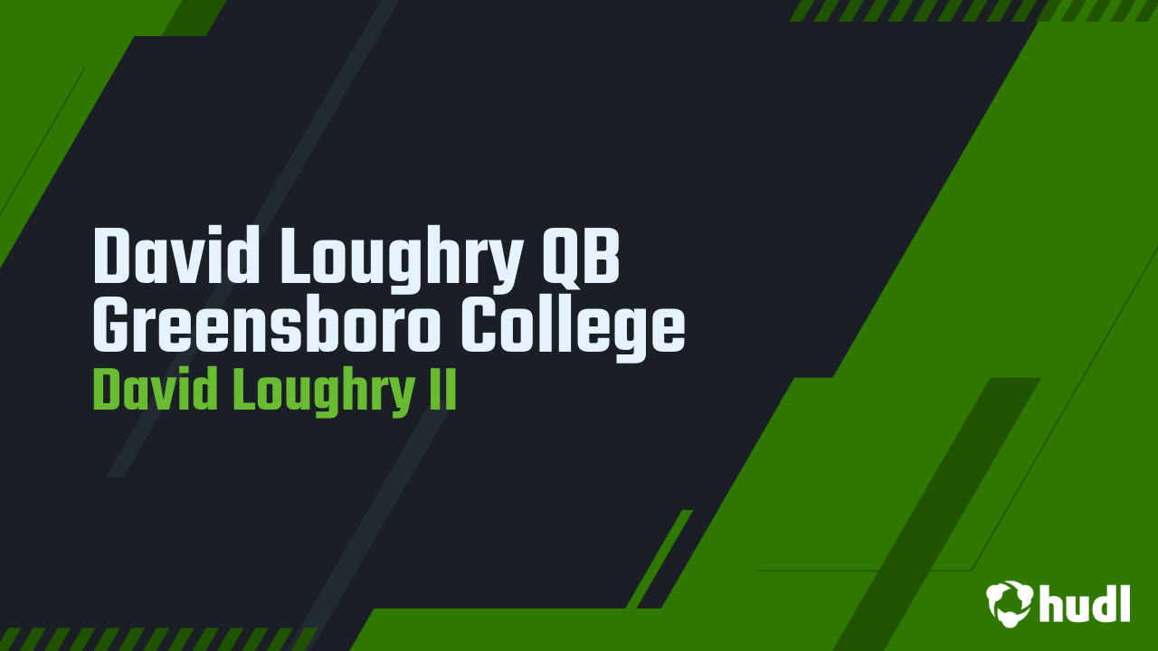 David Loughry QB Greensboro College - David Loughry II highlights - Hudl