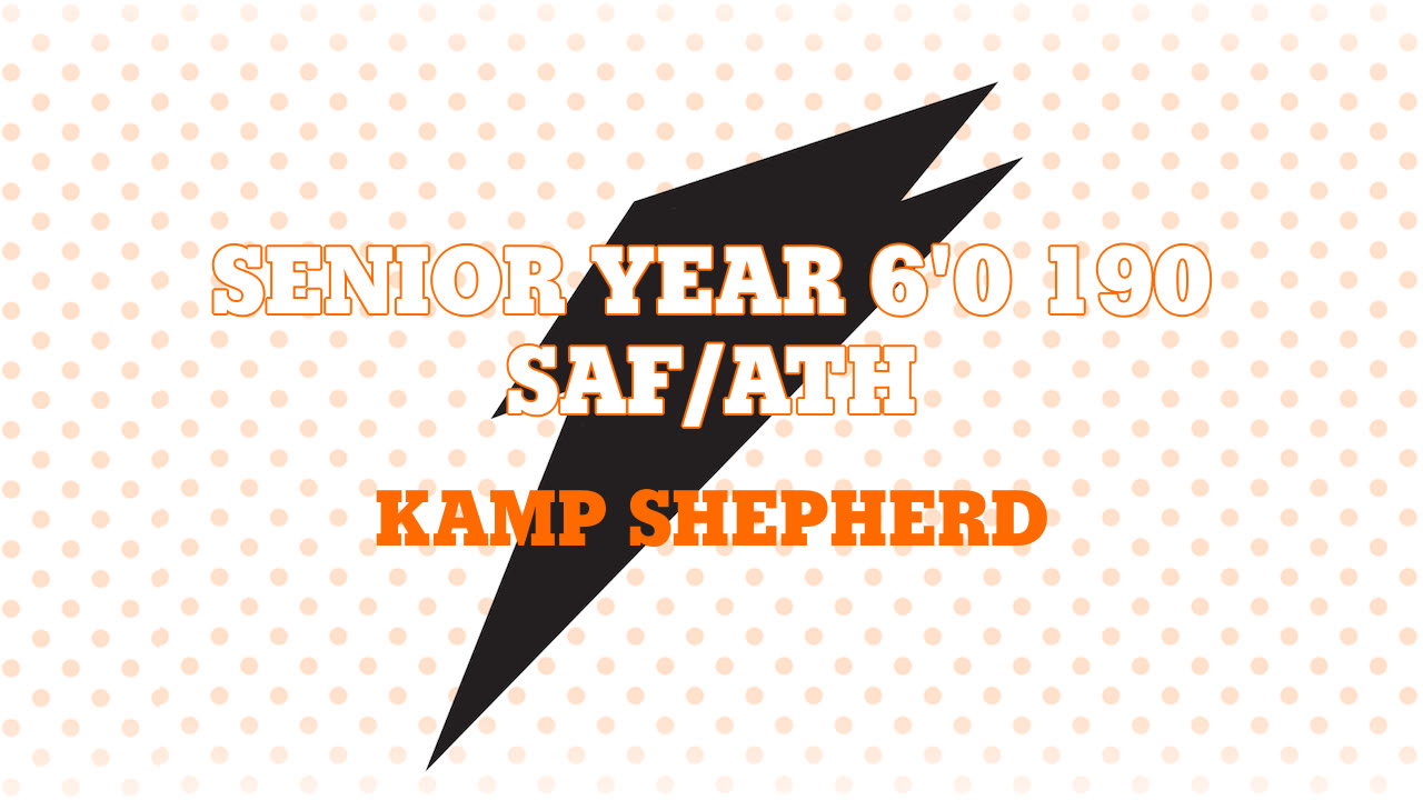 SENIOR YEAR 6'0 190 SAF/ATH - Kamp Shepherd highlights - Hudl