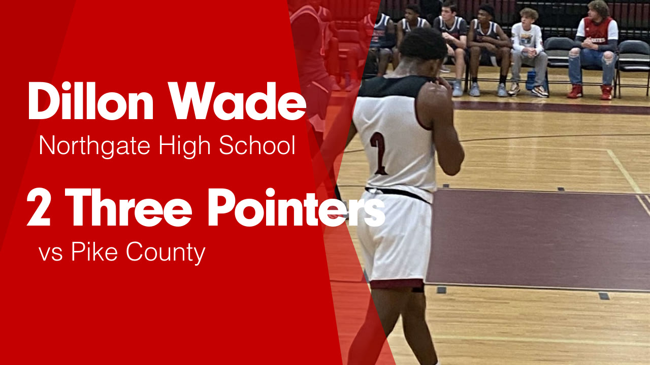 2 Three Pointers vs Pike County - Dillon Wade highlights - Hudl