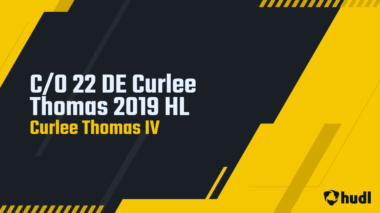 C/O 22 DE Curlee Thomas 2019 HL - Curlee Thomas IV highlights - Hudl