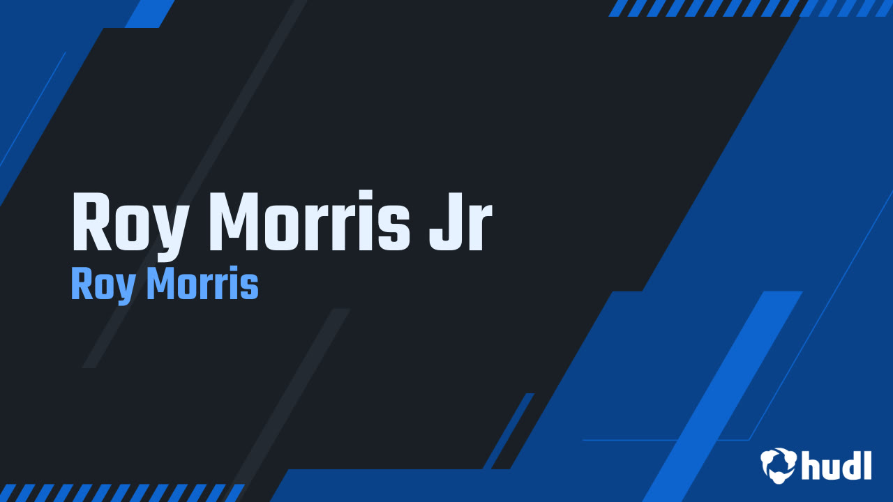 Roy Morris Jr - Roy Morris highlights - Hudl