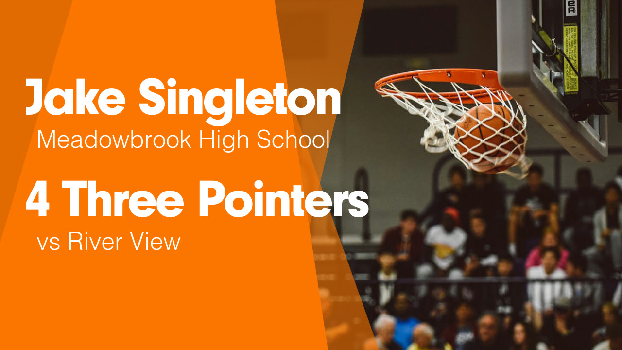 4 Three Pointers vs River View - Jake Singleton highlights - Hudl
