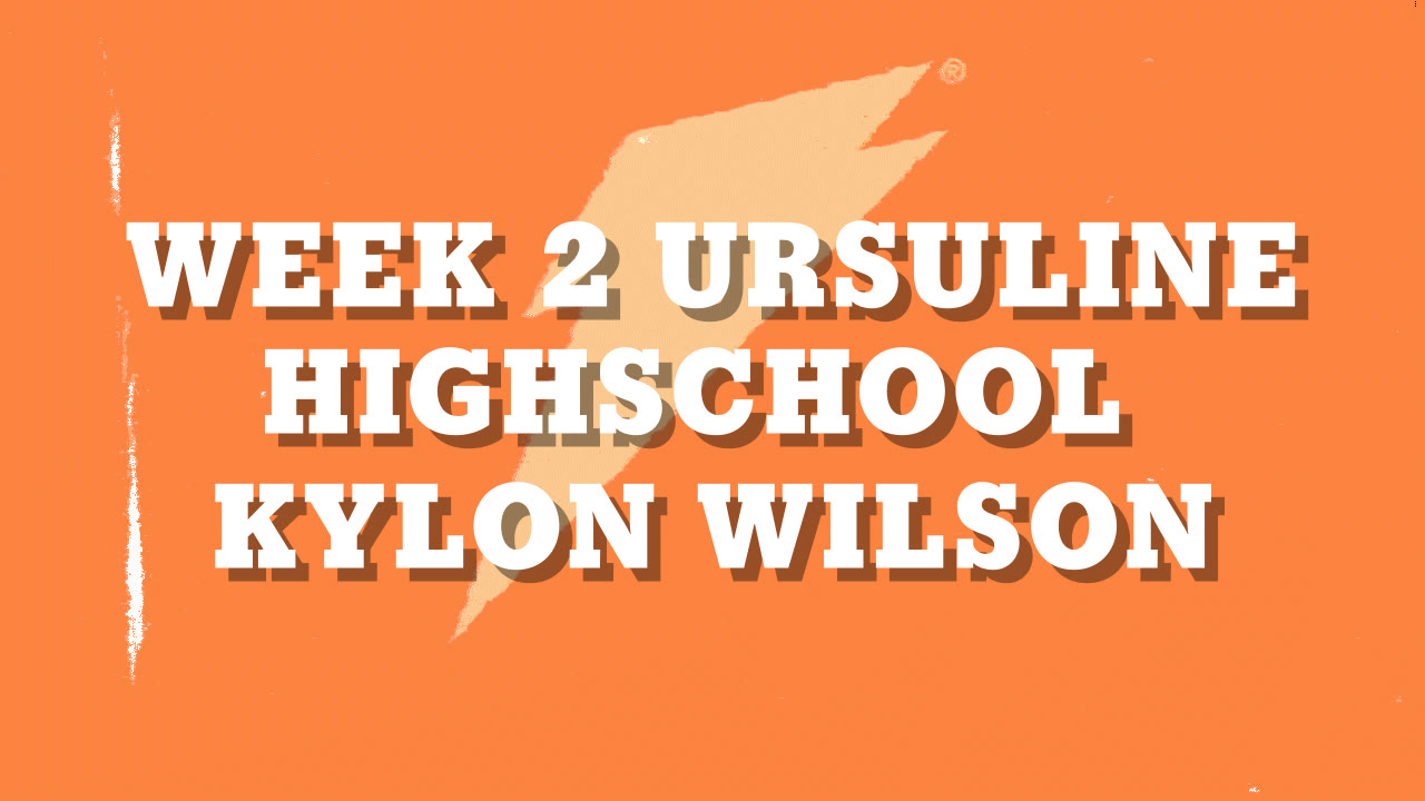 Week 2 Ursuline Highschool - Kylon Wilson highlights - Hudl