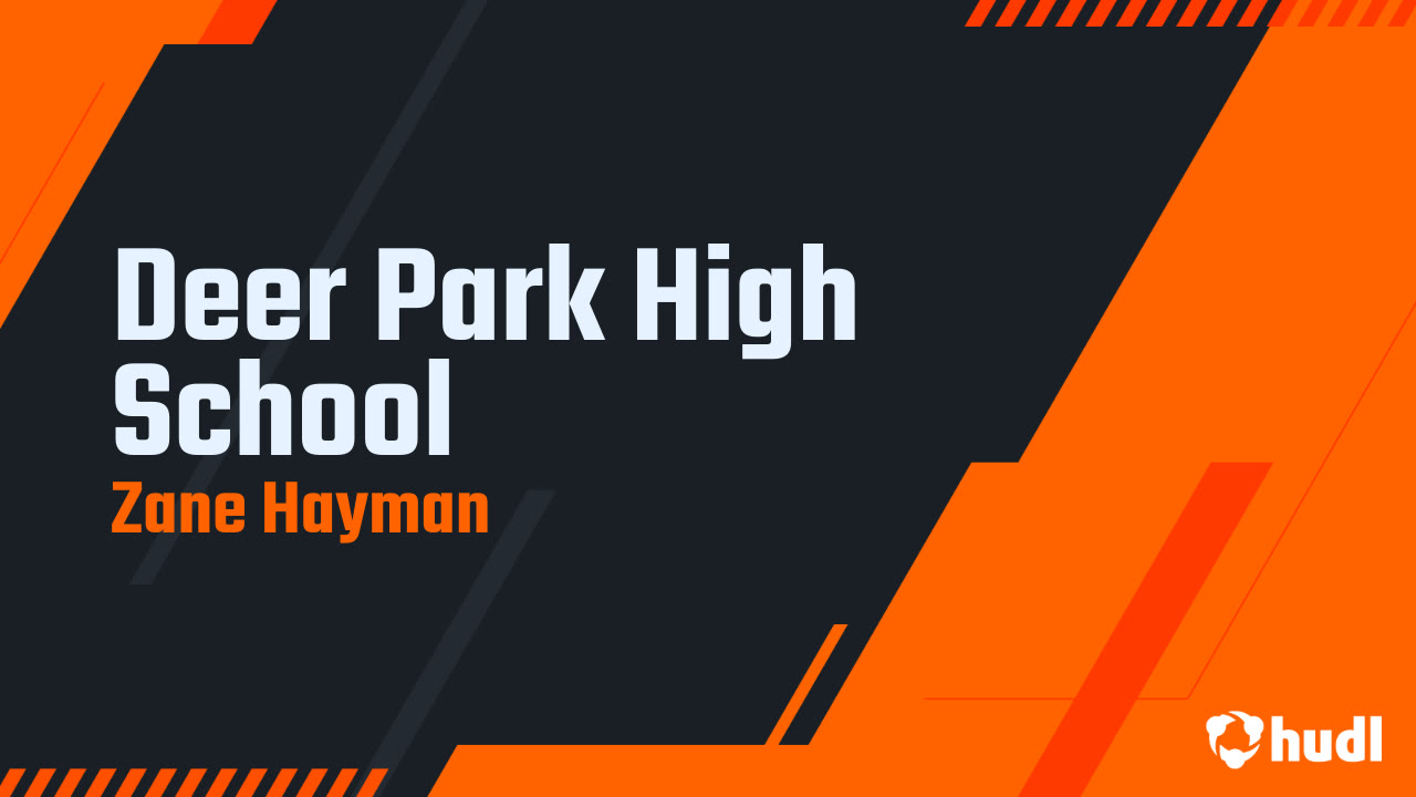 Deer Park High School - Zane Hayman highlights - Hudl