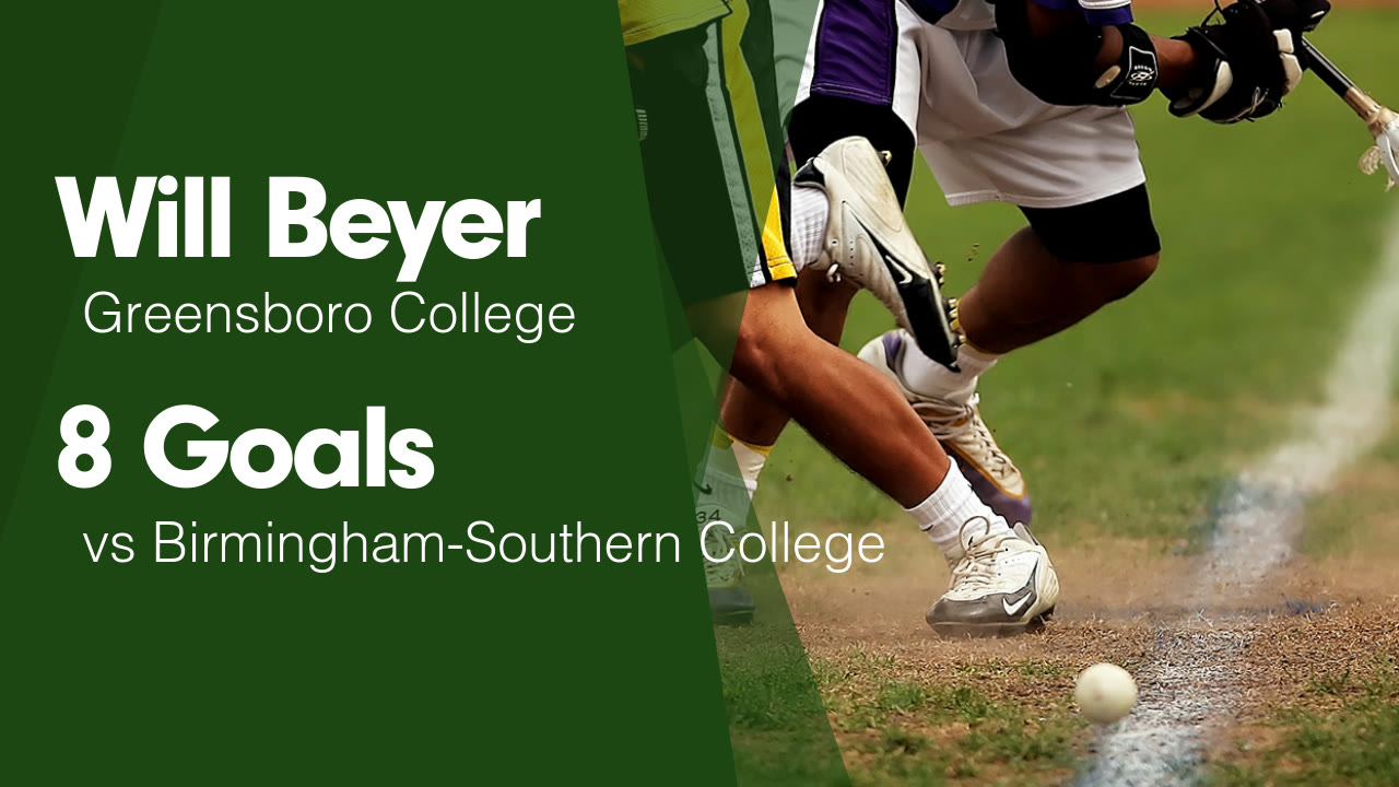 8 Goals vs Birmingham-Southern College - Will Beyer highlights - Hudl