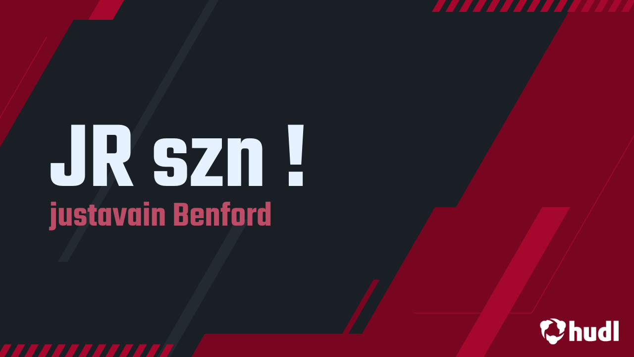 JR szn ! - justavain Benford highlights - Hudl