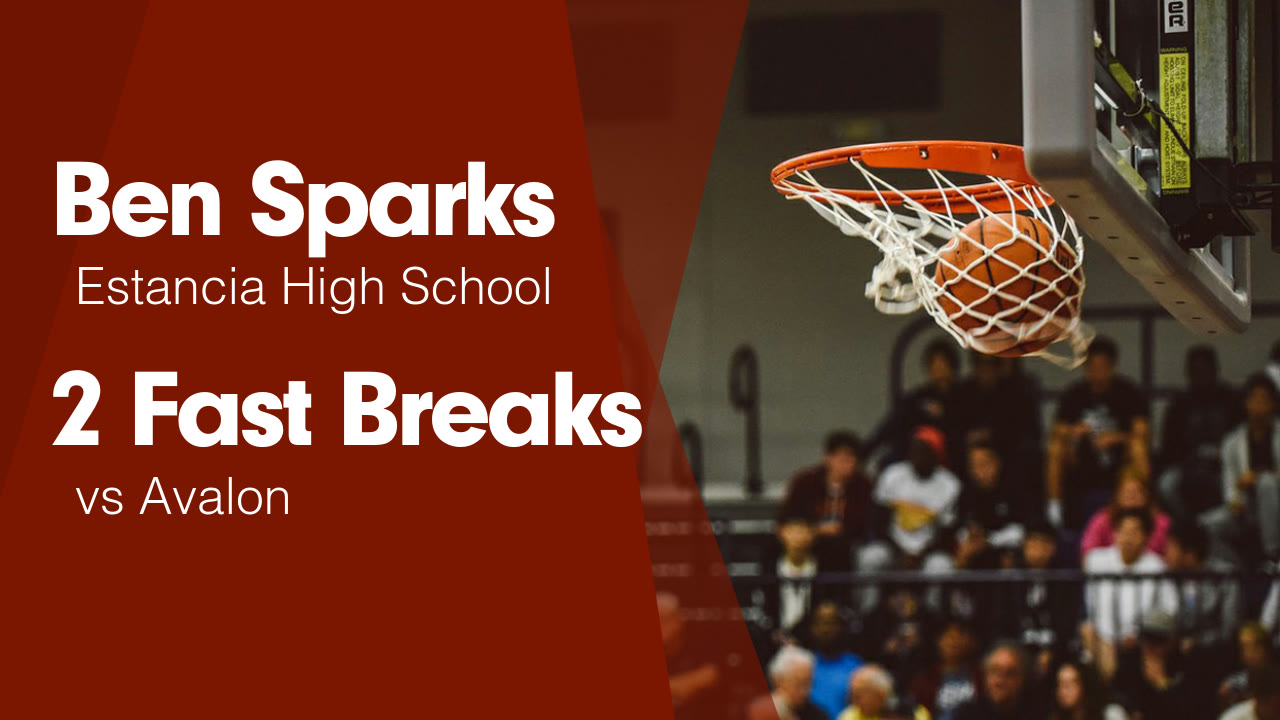 2 Fast Breaks vs Avalon - Ben Sparks highlights - Hudl