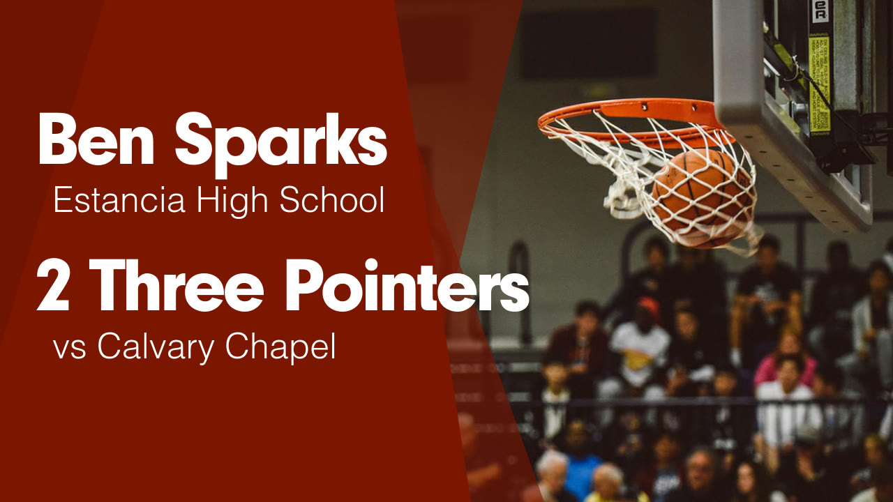2 Three Pointers vs Calvary Chapel - Ben Sparks highlights - Hudl
