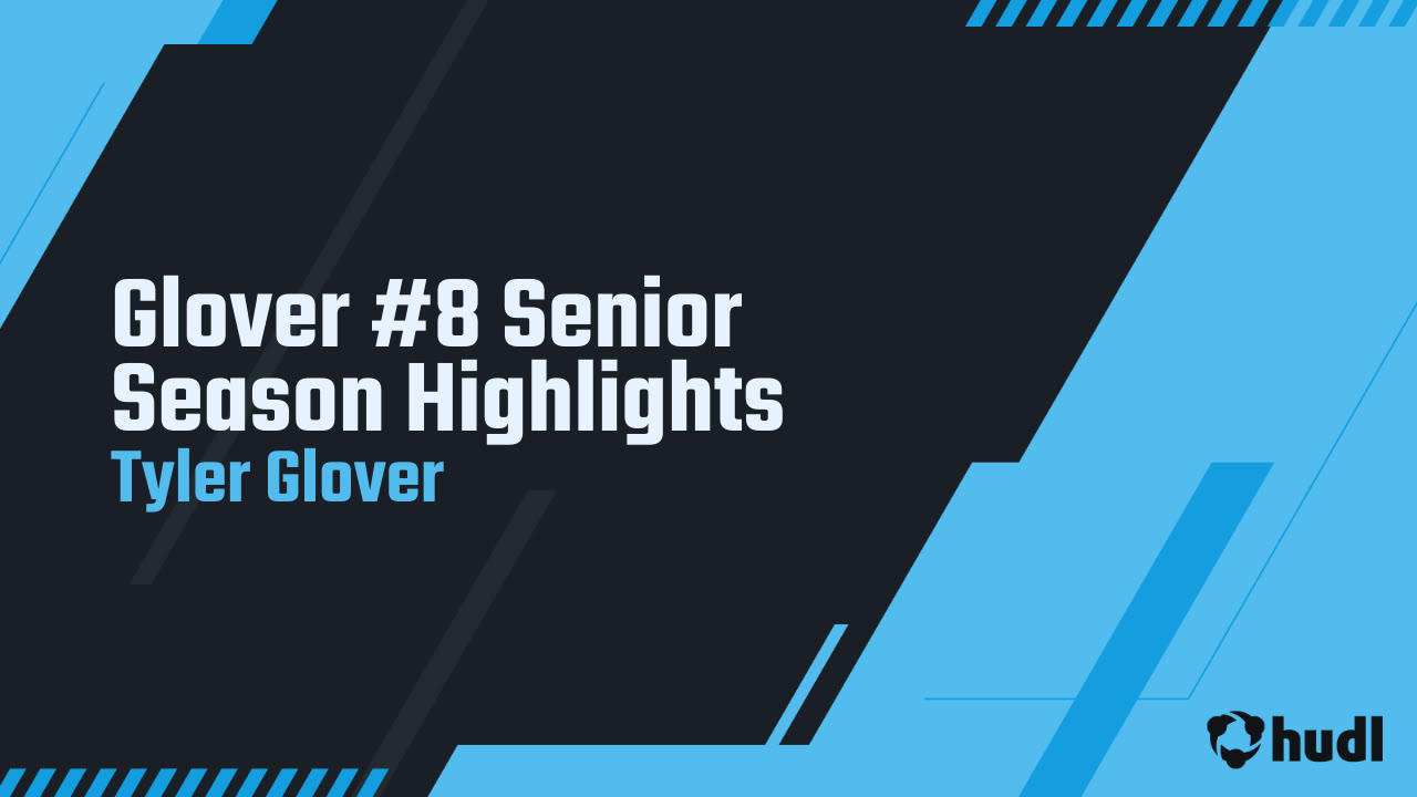 Glover #8 Senior Season Highlights - Tyler Glover highlights - Hudl