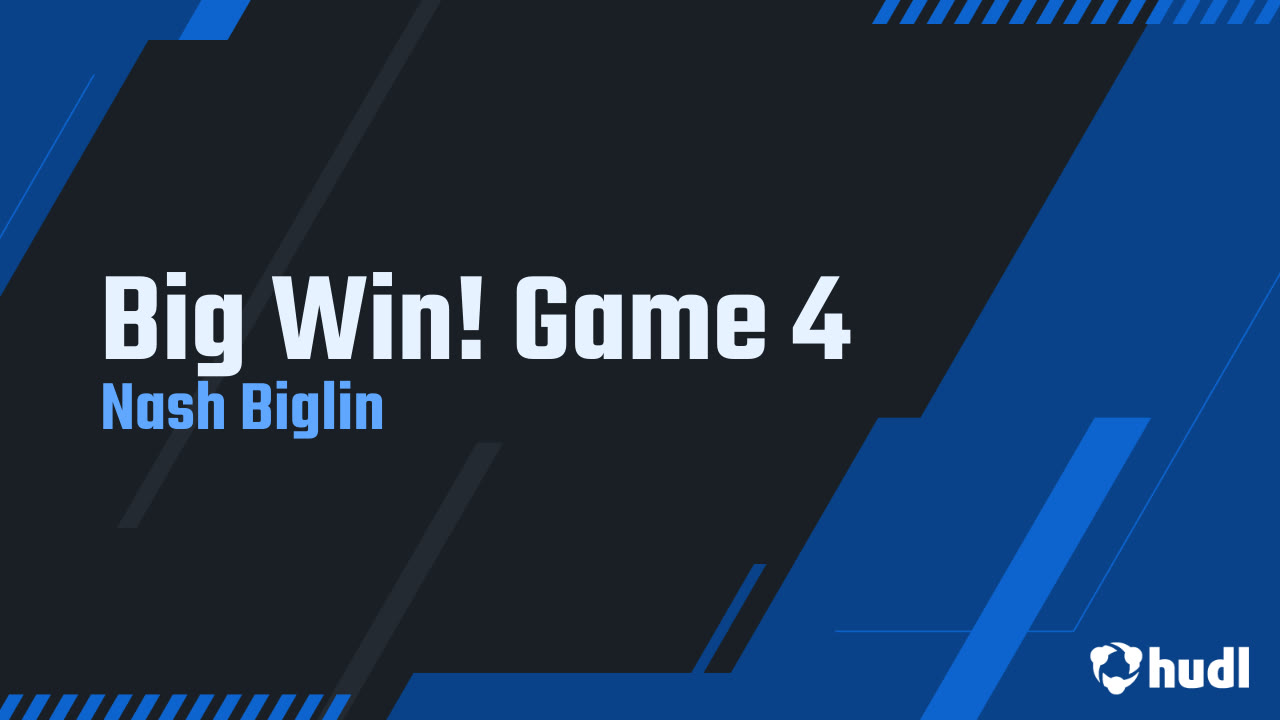 Big Win! Game 4 - Nash Biglin highlights - Hudl