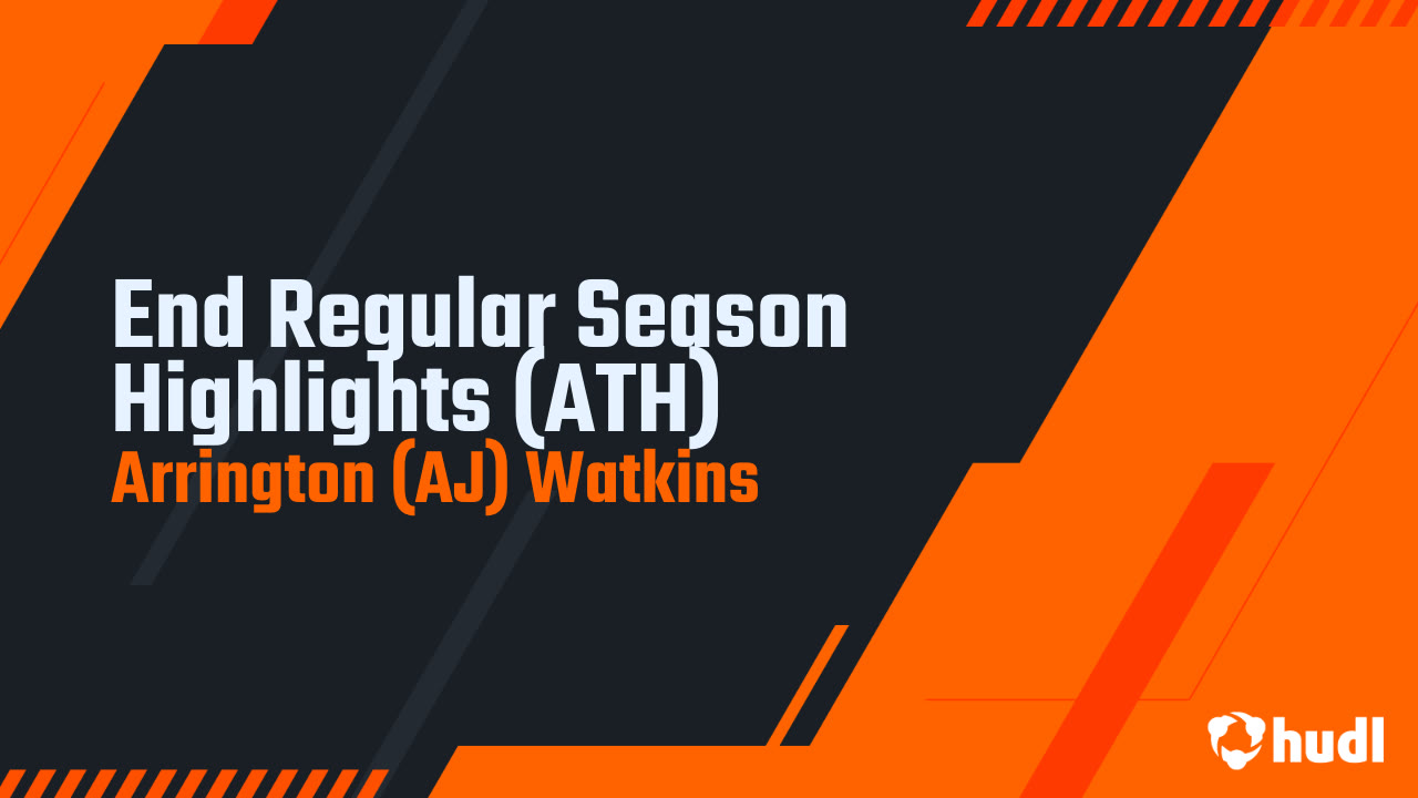 End Regular Season Highlights (ATH) - Arrington (AJ) Watkins highlights ...