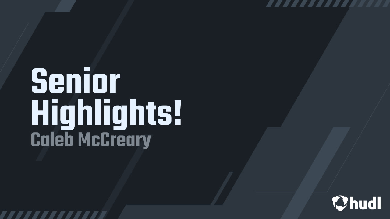 Senior Highlights! - Caleb McCreary highlights - Hudl