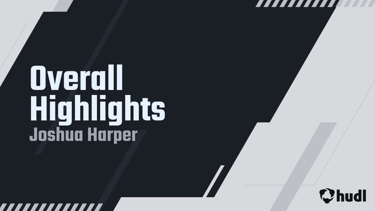 Overall Highlights - Joshua Harper highlights - Hudl
