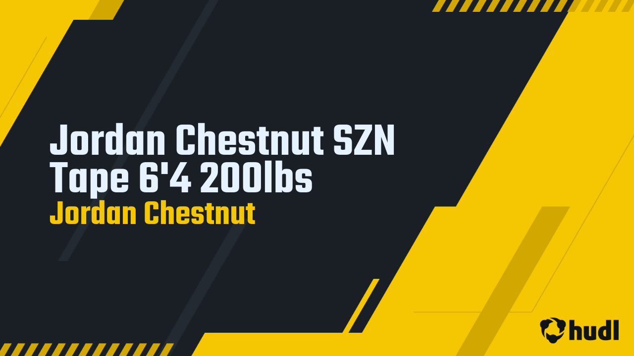 Jordan Chestnut SZN Tape 6'4 200lbs - Jordan Chestnut highlights - Hudl