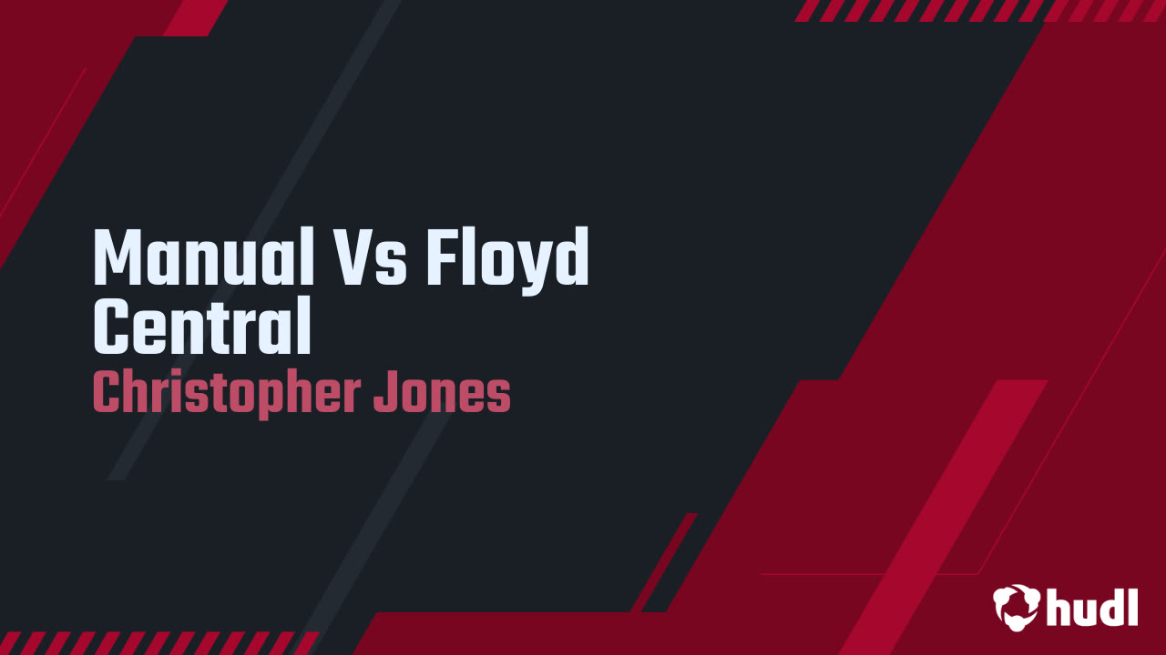 Manual Vs Floyd Central - Christopher Jones jr highlights - Hudl