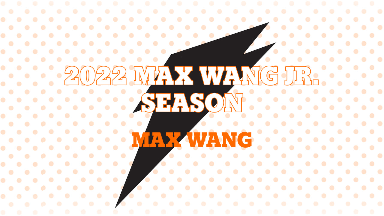 2022 MAX WANG Jr. Season - Max Wang highlights - Hudl