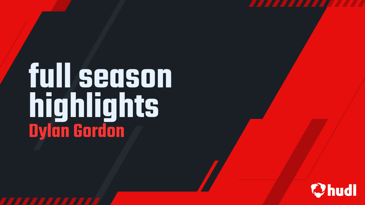 full season highlights - Dylan Gordon highlights - Hudl