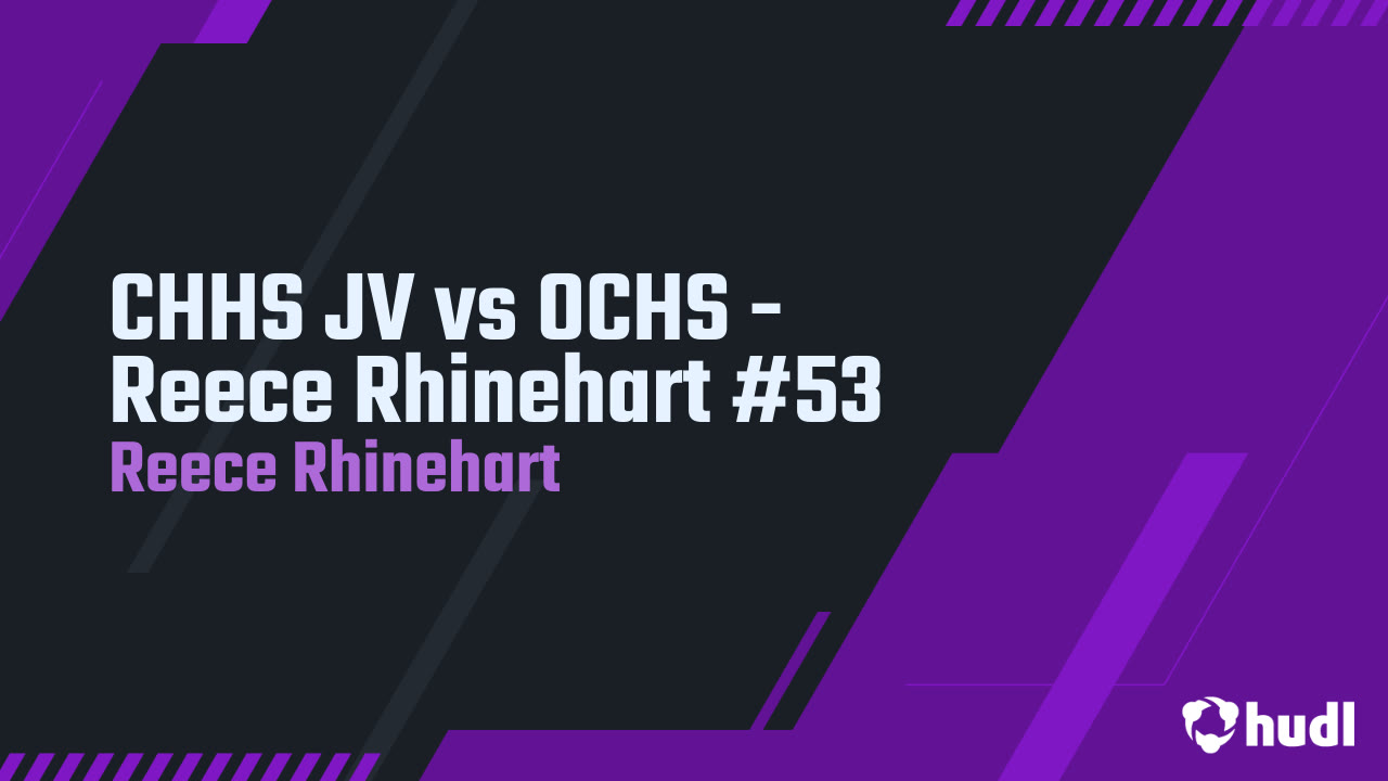 CHHS JV vs OCHS - Reece Rhinehart #53 - Reece Rhinehart highlights - Hudl