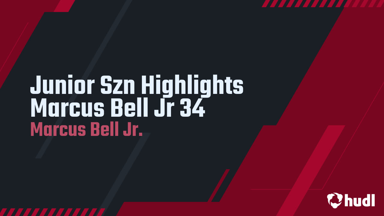 Junior Szn Highlights Marcus Bell Jr 34 - Marcus Bell Jr. highlights - Hudl