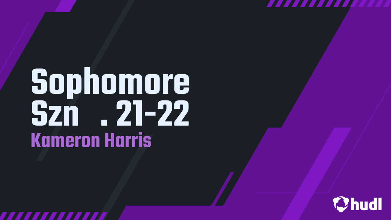 Sophomore Szn亮. 21-22 - Kameron Harris highlights - Hudl