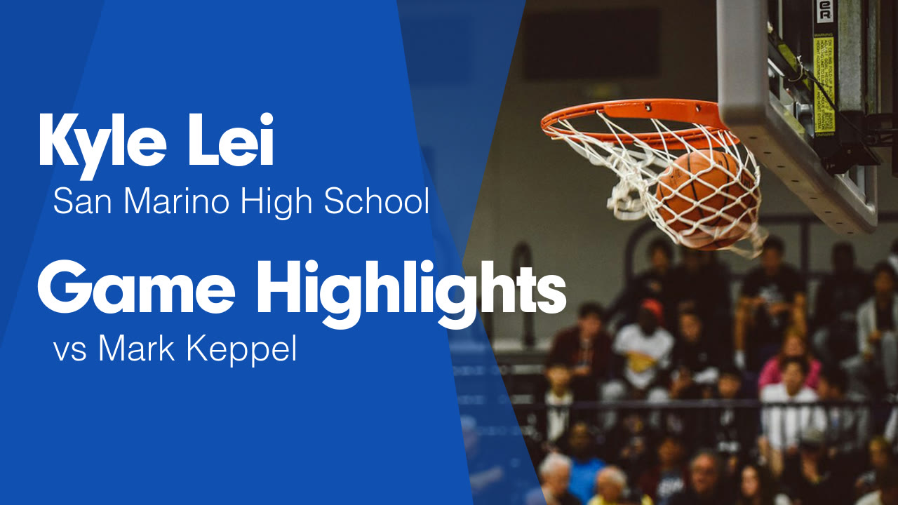 Game Highlights vs Mark Keppel - Kyle Lei highlights - Hudl